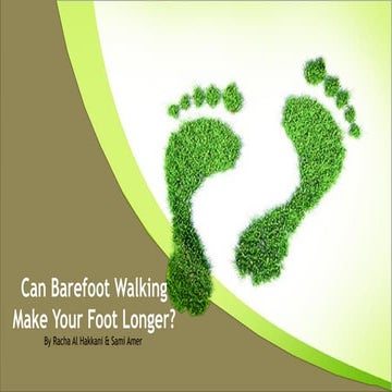 Can Barefoot Walking Make Your Foot Longer.pptx