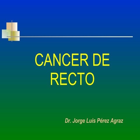 Cancer de recto | PPTX