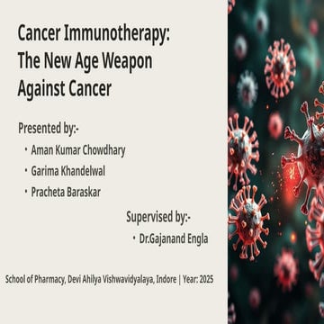 Cancer-Immunotherapy-The-New-Age-Weapon-Against-Cancer (1).pptx (1).pptx
