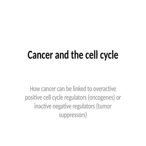 Introduction to Cancer and its Cell Cycle | PPTX