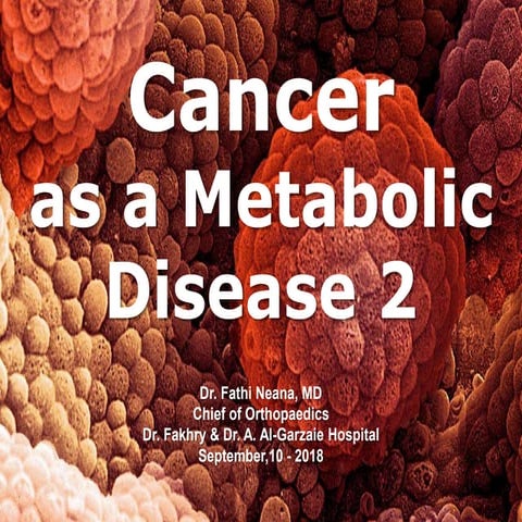 Cancer as a metabolic disease 2 | PPTX