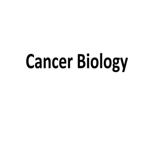cancer biology introduction and features of cancer.pptx