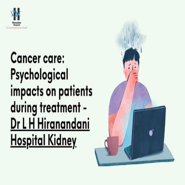 Psychological impacts on patients during cancer treatment - Dr L H ...
