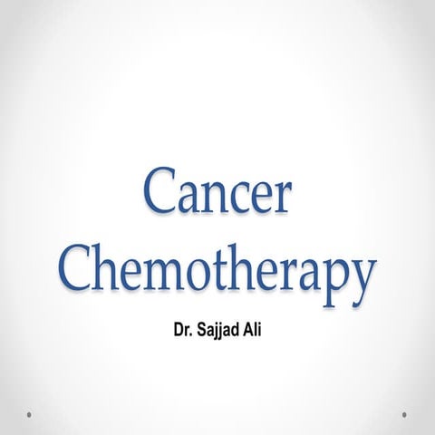 Cancer chemotherapy | PPTX