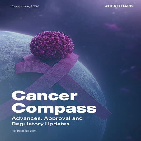 Cancer Compass: Advances, Approval and Regulatory Updates | PDF