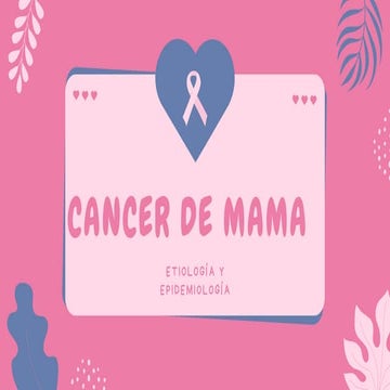 CANCER DE MAMA EPIDEMIOLOGIA Y ETIOLOGIA.pdf