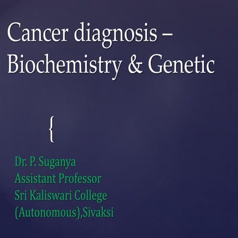 Cancer diagnosis biochemistry | PPTX