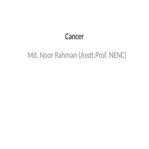 Cancer (Understanding Cancer basics) .pptx