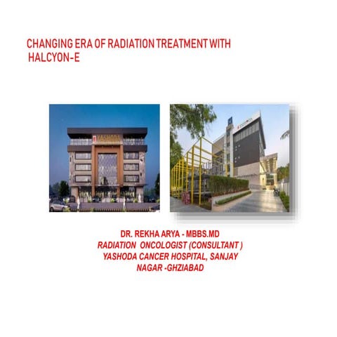 RADIATION TECHNIQUES AND MACHINES, CHANGING ERA WITH HALCYON | PPTX