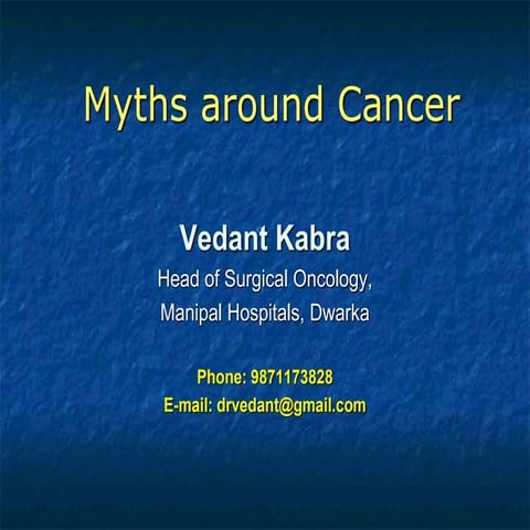 Cancer myths | PPT | Cancer | Diseases and Conditions