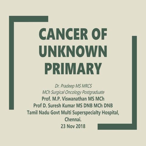 Cancer of Unknown Primary | PPTX