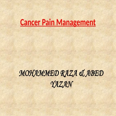 Cancer and cancerous Pain_Management.pptx