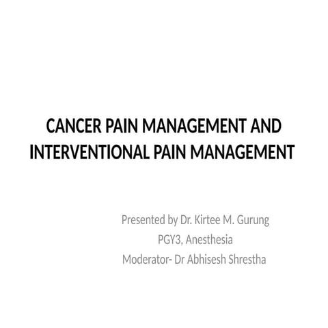 CANCER PAIN MANAGEMENT and interventiopnal | PPTX