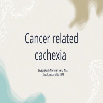 CANCER RELATED CACHEXIA,cancer induced cachexia | PPTX