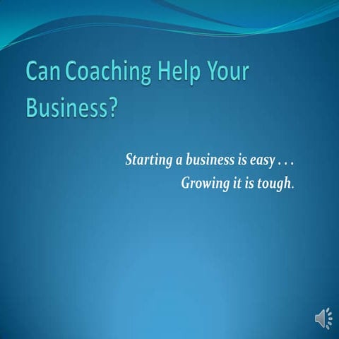 Can Coaching Help Your Business? | PPT