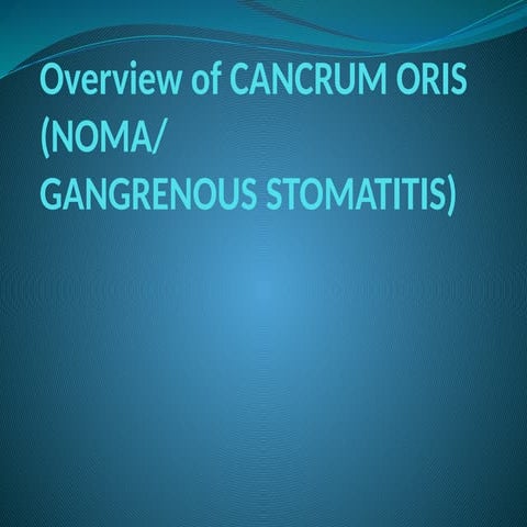 CANCRUM ORIS IN RURAL SETTINGS AND PREVENTION | PPTX