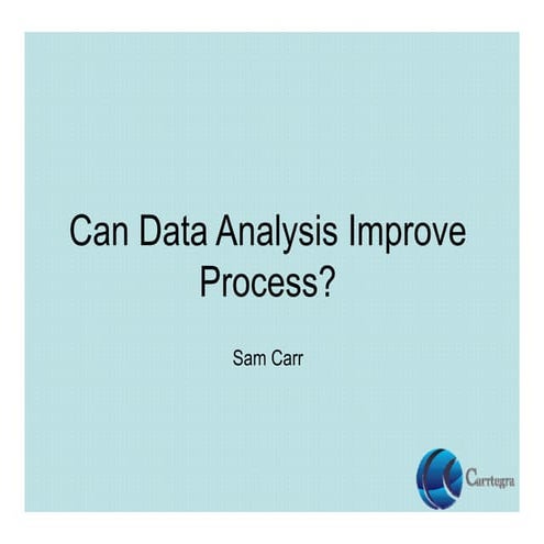 Can Data Analysis Improve Processes? | PDF | Databases | Computer ...