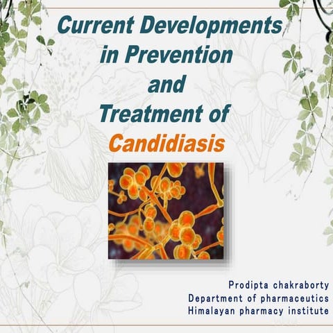 Current Developments in Prevention and Treatment of Candidiasis | PPTX