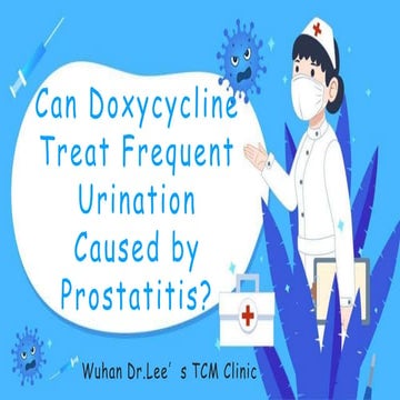Can Doxycycline Treat Frequent Urination Caused by Prostatitis.pptx