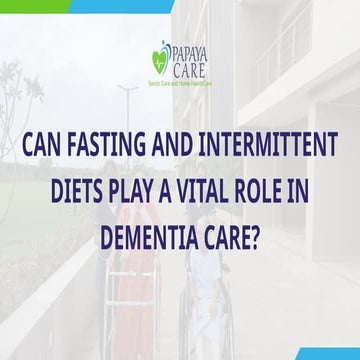 Can Fasting and Intermittent Diets Play a Vital Role in Dementia Care ...