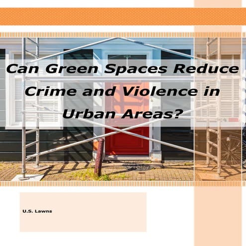 Can Green Spaces Reduce Crime and Violence in Urban Areas? | PDF