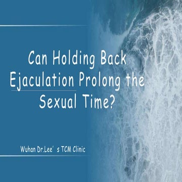 Can Holding Back Ejaculation Prolong the Sexual Time? | PPT