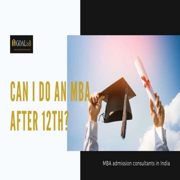 Can I do an MBA after 12th? | PPTX