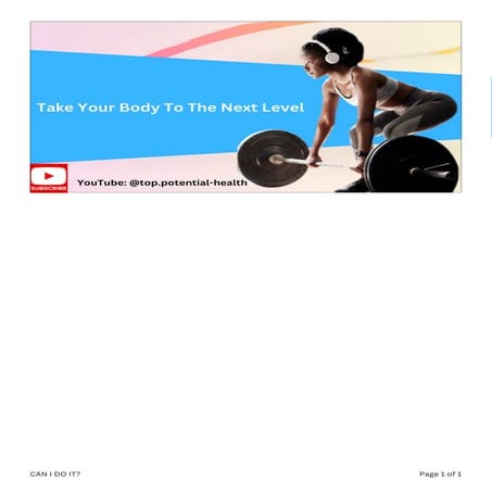 Wondering if you can take your body to the next level. CAN I DO IT? | PDF