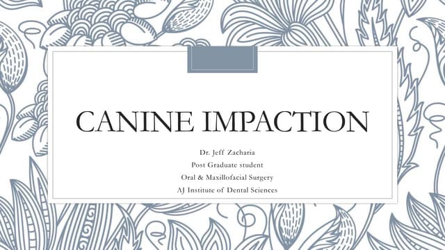 CANINE IMPACTION 1.pptx