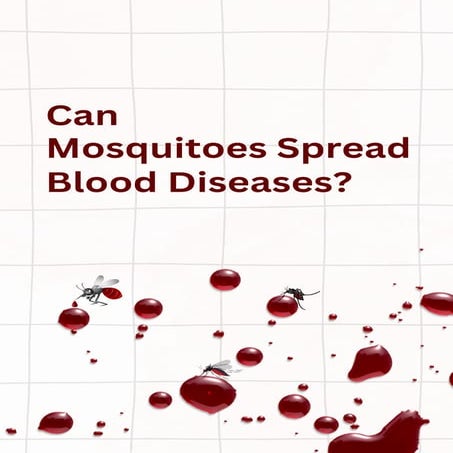 Can mosquitoes spread blood diseases?.pdf
