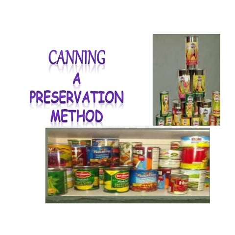 Canning - A Preservation process | PPTX