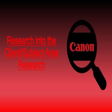 Canon Research.pptx | Cameras and Camcorders | Consumer Electronics