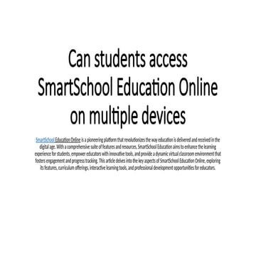 Can students access SmartSchool Education Online on multiple devices? | PPTX