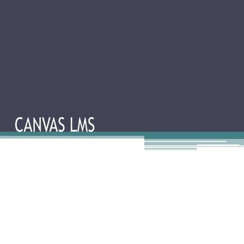 Canvas lms | PPTX