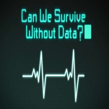 Can We Survive Without Data? | PPT