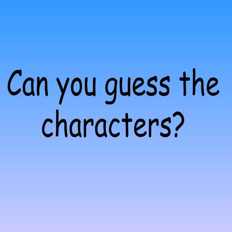 Can You Guess The Character? | PPT