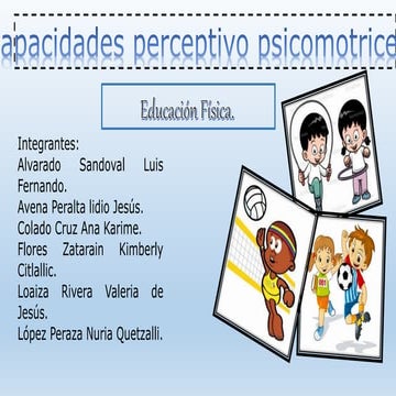 Capacidades perceptivo psicomotrices. | PPTX