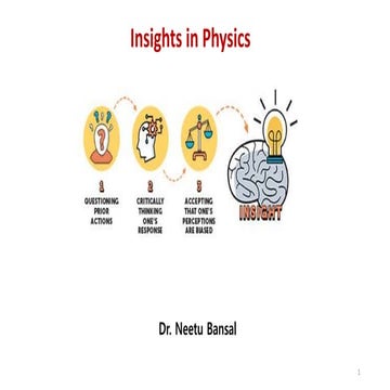 Insightsinphysics.pptx | Physics | Science