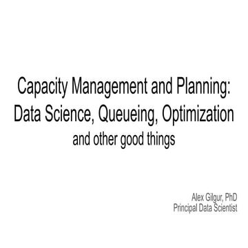 Capacity Management And Planning Data Science Queueing Optimization