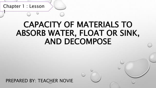 Capacity Of Materials To Absorb Water Float Or Sink And Decompose Ppt