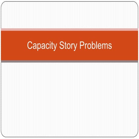 Capacity story problems | PPTX