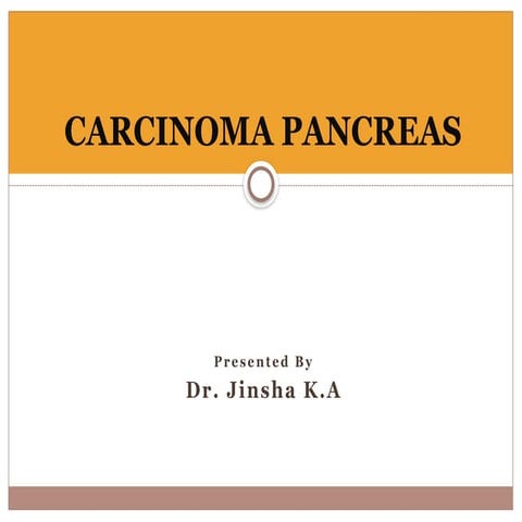 Ca Pancreas diagnosis evaluation and management | PPTX