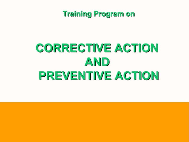 Corrective Action Preventive Action Corrective Action Preventive Action
