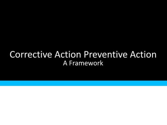 Corrective and preventive action | PPTX