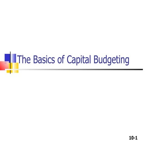 Cap budget [autosaved] | PPT | Stocks and Bonds | Personal Investing