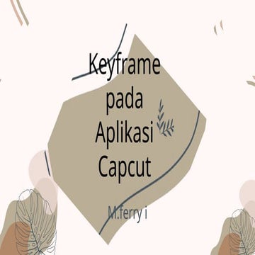 Penjelasan apa itu capcut editing video.pptx