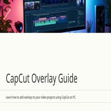 CapCut Overlay GuideCapCut Overlay GuideCapCut Overlay Guide | PPT