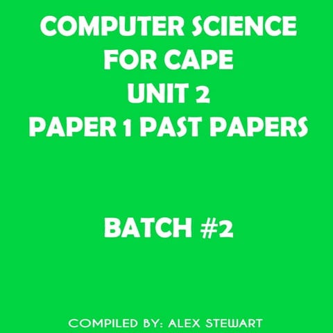 CAPE Computer Science Unit 2 Paper 1 - Batch#2 | PDF
