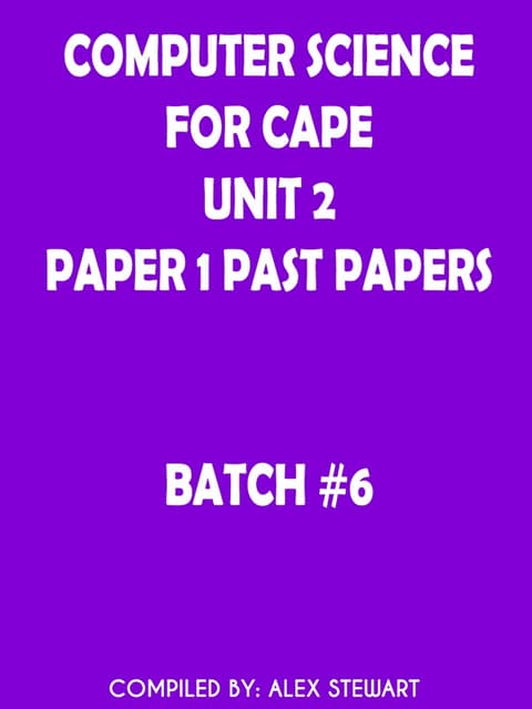 CAPE Computer Science Unit 1 Paper 1 - Practice Paper | PDF