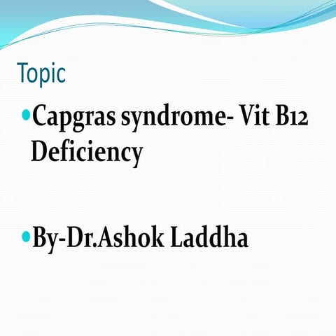 Capgras syndrome---Vit B12 deficiency | PPTX